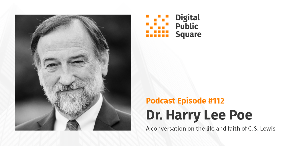 A conversation with Dr. Harry Lee Poe on the life and faith of C.S ...