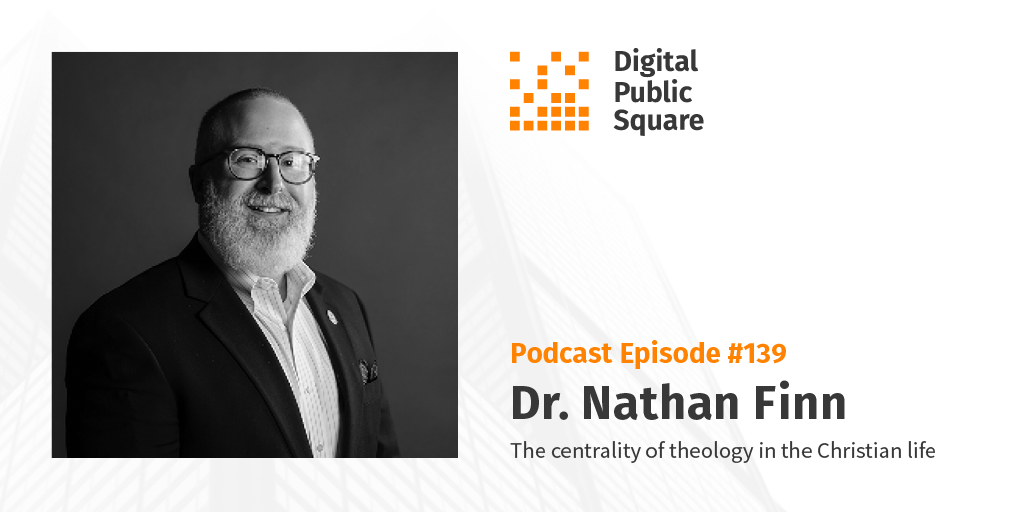 The Centrality of Theology in the Christian Life with Dr. Nathan Finn ...